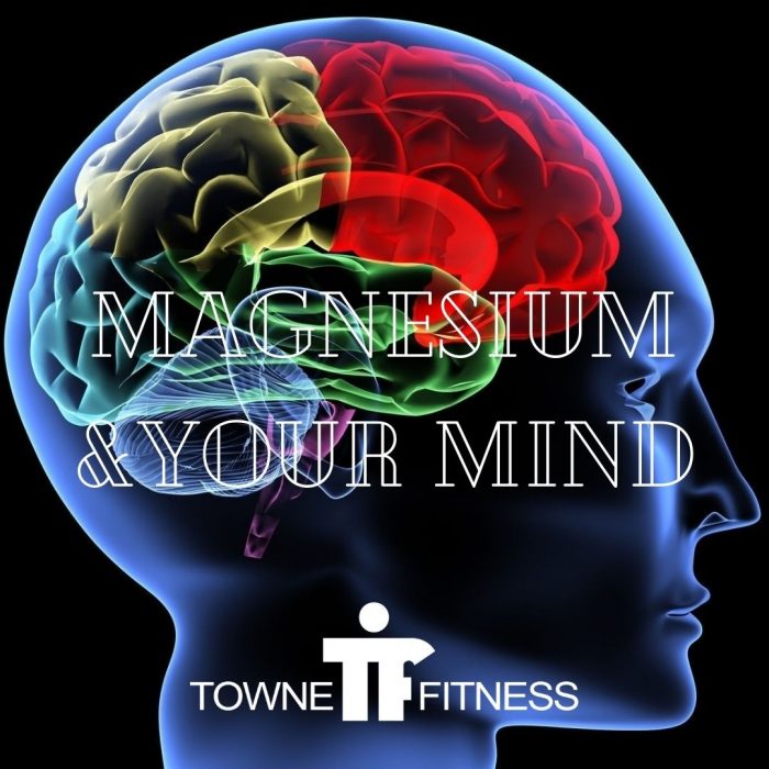 MAGNESIUM & YOUR MIND - Towne Fitness